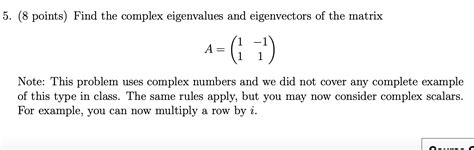 Solved Points Find The Complex Eigenvalues And Chegg