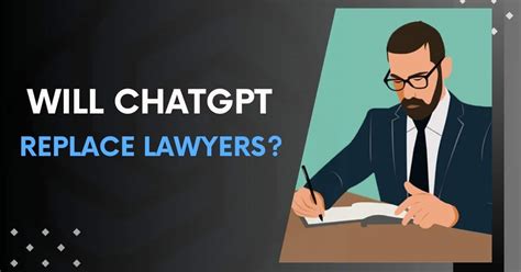 Will Chatgpt Replace Lawyers Copywriter Insights