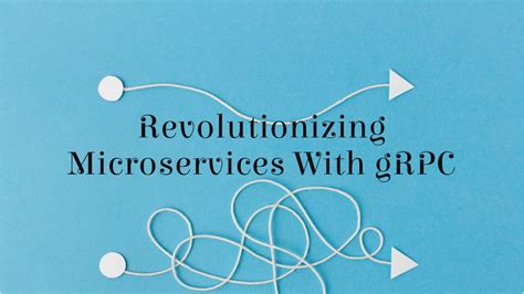 How Grpc In C Transformed Our Microservices Architecture