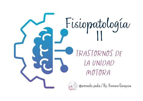 Trastornos De La Unidad Motora Xiomara Nayeli Udocz