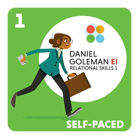 Daniel Goleman Ei Self Paced Course Relational Skills 1 Daniel Goleman Emotional Intelligence