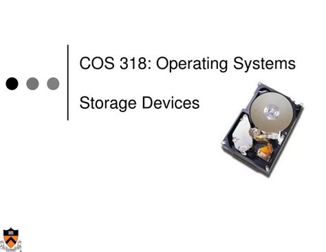 Ppt Cos 318 Operating Systems Storage Devices Powerpoint Presentation Id5756938