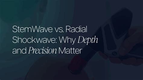 Stemwave Technology Vs Radial Shockwave