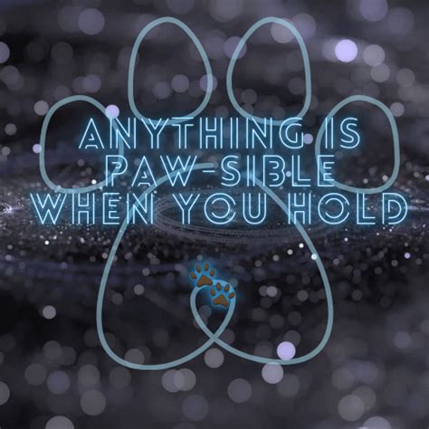 Anything Is Possible If You Have Paw Rpawdigital