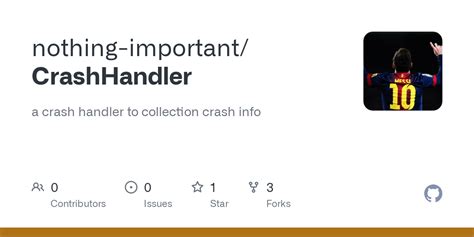 Github Nothing Importantcrashhandler A Crash Handler To Collection Crash Info