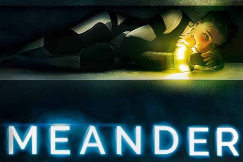 What Is Meander Movie About At Amparo Pacheco Blog