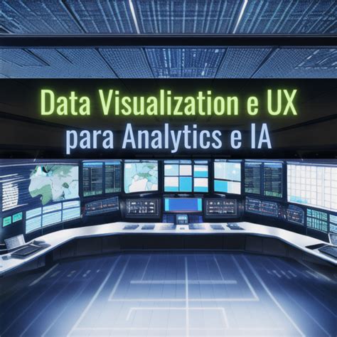 Data Visualization E Ux Para Analytics And Ia Scicrop®
