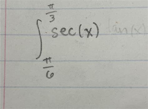 solved ∫π6π3sec x