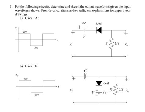 Solved For The Following Circuits Determine And Sketch Chegg