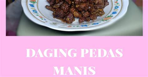 Resep Daging Sapi Pedas Manis Oleh Nylea Indro P Cookpad