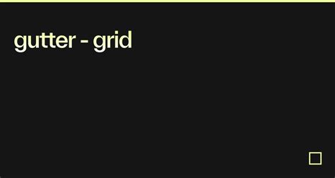 Gutter Grid Codesandbox