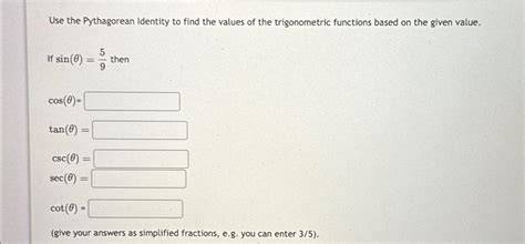 Solved Use The Pythagorean Identity To Find The Values Of Chegg