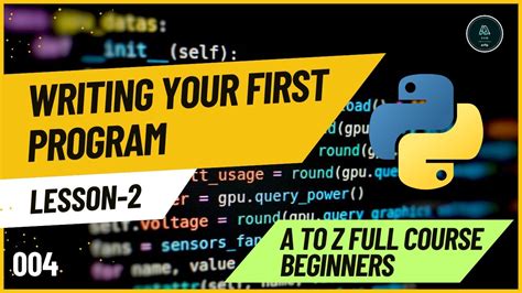 Episode 004 Write Your First Python Program Hello World Python A To