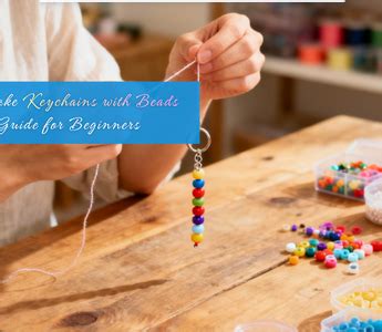 How To Make Keychains With Beads Easy Diy Guide For Beginners Caydo