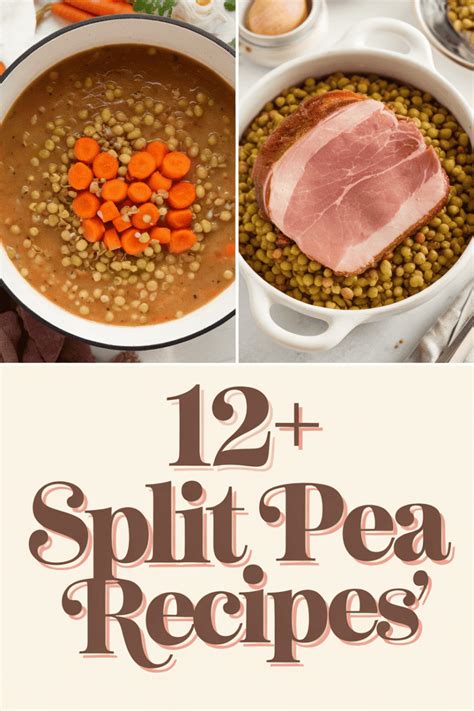 9 Amazing Split Pea Recipes That Will Delight Your Taste Buds And Warm