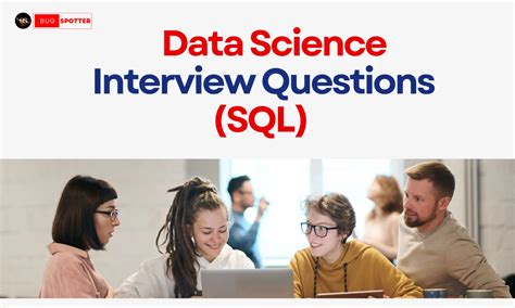 Data Science Interview Questions Sql Bugspotter