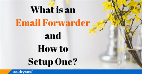 What Is An Email Forwarder Step By Step How To Setup One