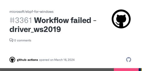 Workflow Failed Driverws2019 · Issue 3361 · Microsoftebpf For Windows · Github