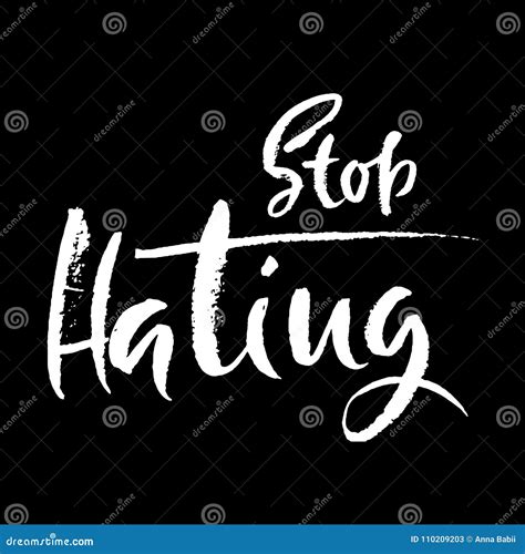 Stop Hating Hand Drawn Dry Brush Motivational Lettering Ink Illustration Modern Calligraphy