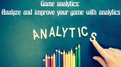Game Analytics Analyze And Improve Your Game With Analytics