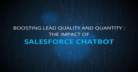 boost lead quality with salesforce powered chatbots