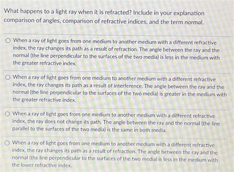 What Happens To A Light Ray When It Is Refracted Chegg Com