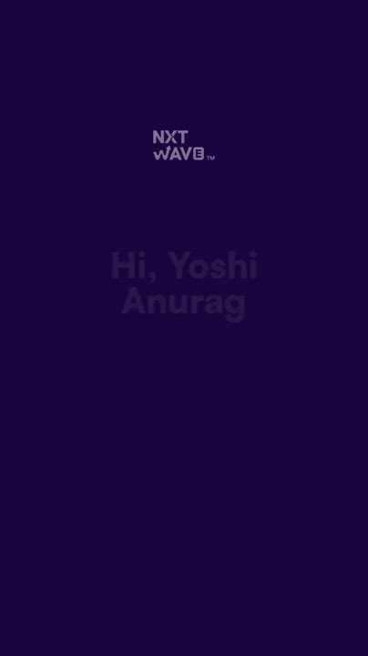 yoshi anurag manti on linkedin nxtwave nxtwave2024wrapped yearsofar