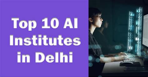 top 10 ai artificial intelligence institutes in delhi edu mentor pro