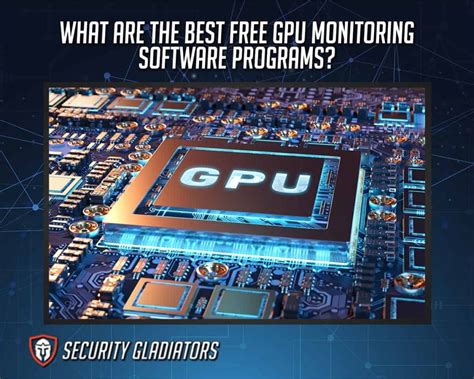 What Are The Best Free Gpu Monitoring Software Programs