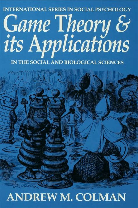 Pdf Game Theory And Its Applications In The Social And Biological Sciences