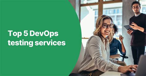Top 5 Devops Testing Services And Key Factors To Consider