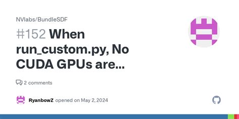 when run custom py no cuda gpus are available · issue 152 · nvlabs