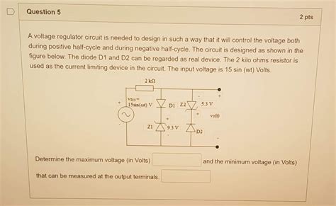Solved Question Pts A Voltage Regulator Circuit Is Chegg