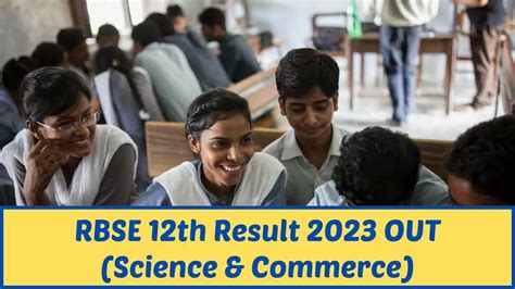 Rbse 12th Result 2023 Out Check Rajasthan Board Class 12 Science And Commerce Result On