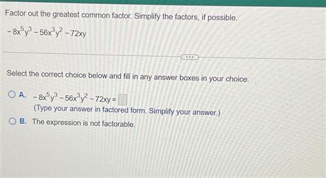 Solved Factor Out The Greatest Common Factor Simplify The