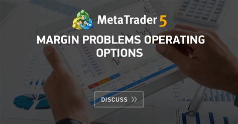 Margin Problems Operating Options Free Expert Advisors General Mql5 Programming Forum