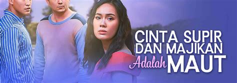 Streaming Cinta Supir dan Majikan Adalah Maut | Vidio