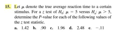 Solved 15 Let U Denote The True Average Reaction Time To A