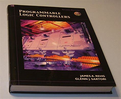 programmable logic controllers 2nd edition rehg james a sartori