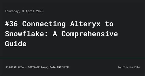 36 Connecting Alteryx To Snowflake A Comprehensive Guide • Florian