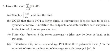 Solved 2 Given The Series Ln X N 1 An 1 A Simplify Chegg Com