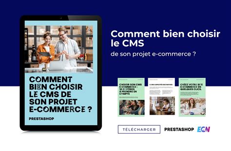 Comment Bien Choisir Le Cms De Son Projet E Commerce