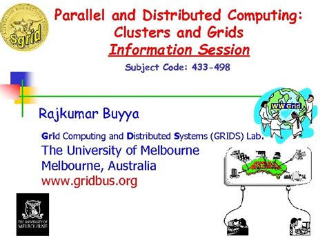 Parallel And Distributed Computing Clusters And Grids Information