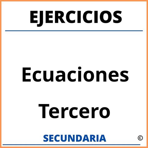 Ejercicios De Ecuaciones De Segundo Año De Secundaria