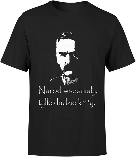 Józef Piłsudski Naród Wspaniały Męska Koszulka