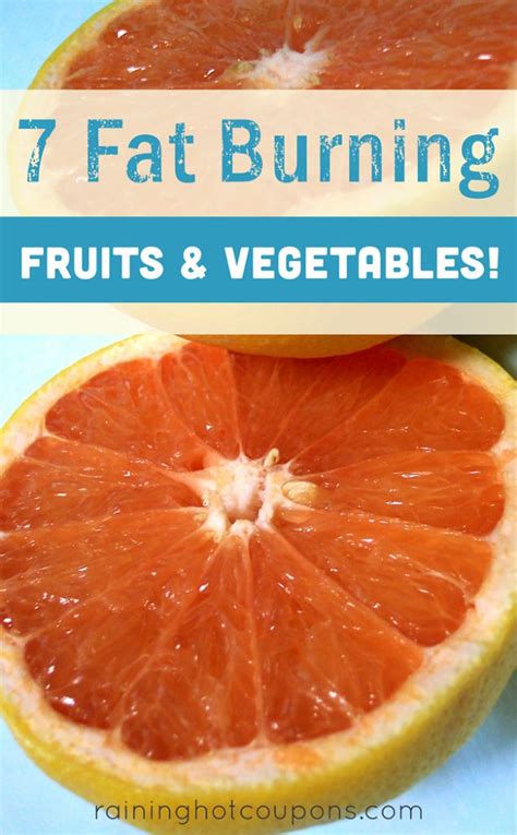7 Fat Burning Fruits And Vegetables Raining Hot Coupons Low Fat