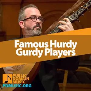 16 Most Famous Hurdy Gurdy Players Of All Time Public Domain Music
