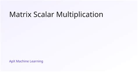 Matrix Scalar Multiplication