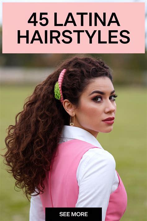 45 Stunning Latina Hairstyles To Inspire Your Next Look Roomy Retreat