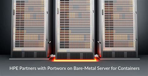 HPE Partners With Portworx On Bare Metal Server For Containers Cloud Native Now